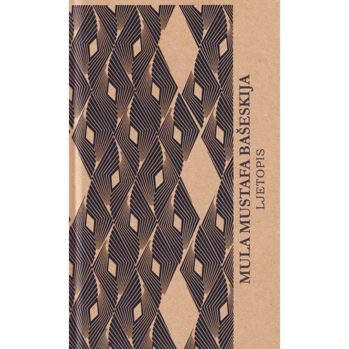 LJETOPIS MULA MUSTAFA BAŠESKIJA | Knjižara Kultura