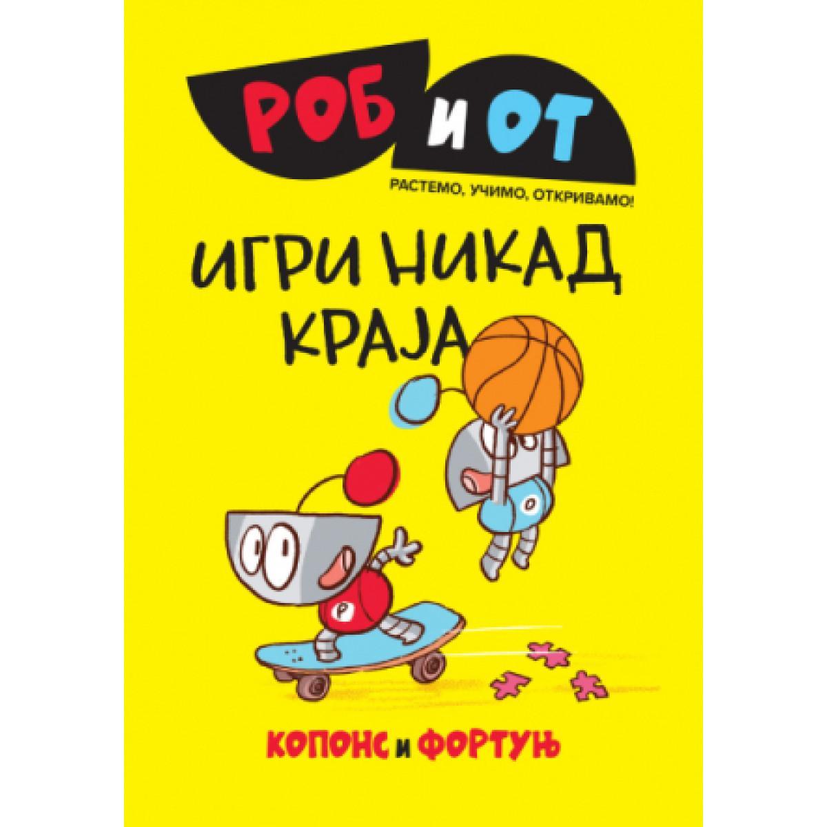 Rob i Ot: Igri nikad kraja | Knjižara Kultura